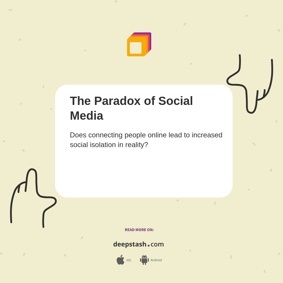 The Paradox of Social Media - Deepstash