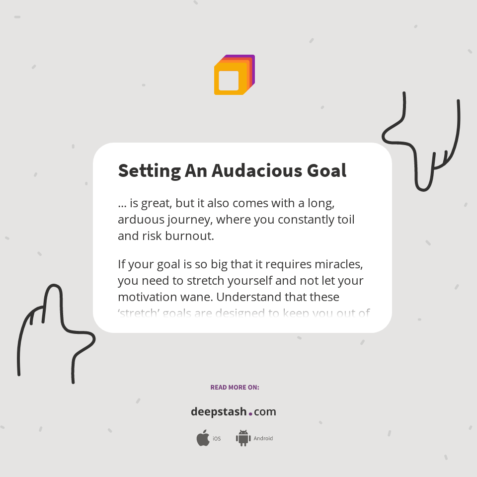 Setting An Audacious Goal - Deepstash