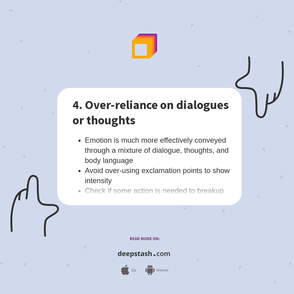 4. Over-reliance on dialogues or thoughts - Deepstash