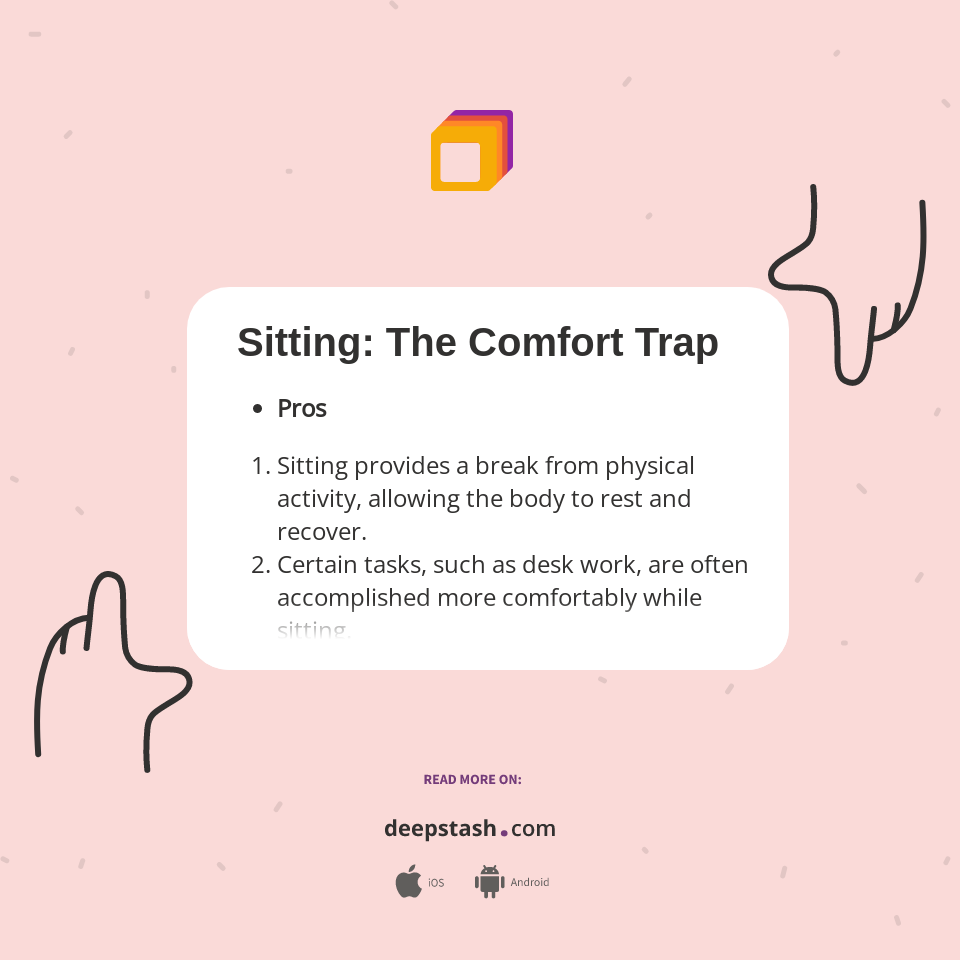 Sitting: The Comfort Trap - Deepstash