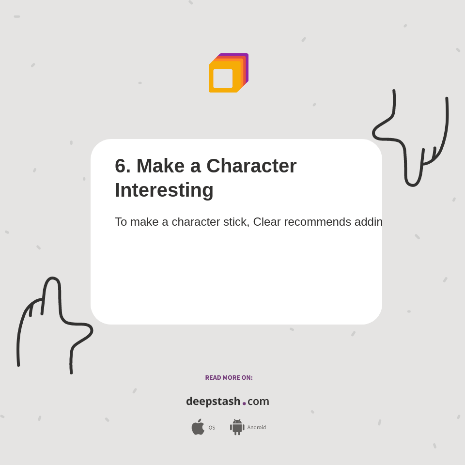 6. Make a Character Interesting - Deepstash