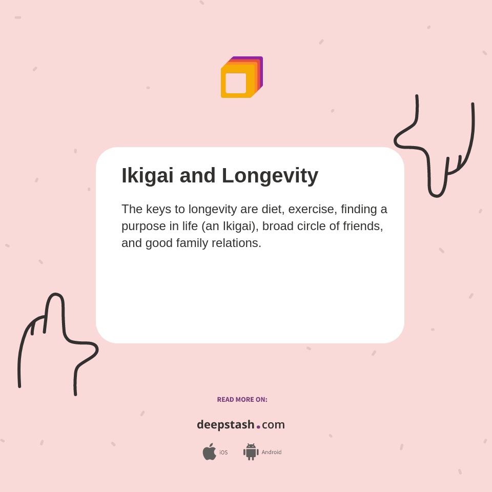 Ikigai and Longevity - Deepstash
