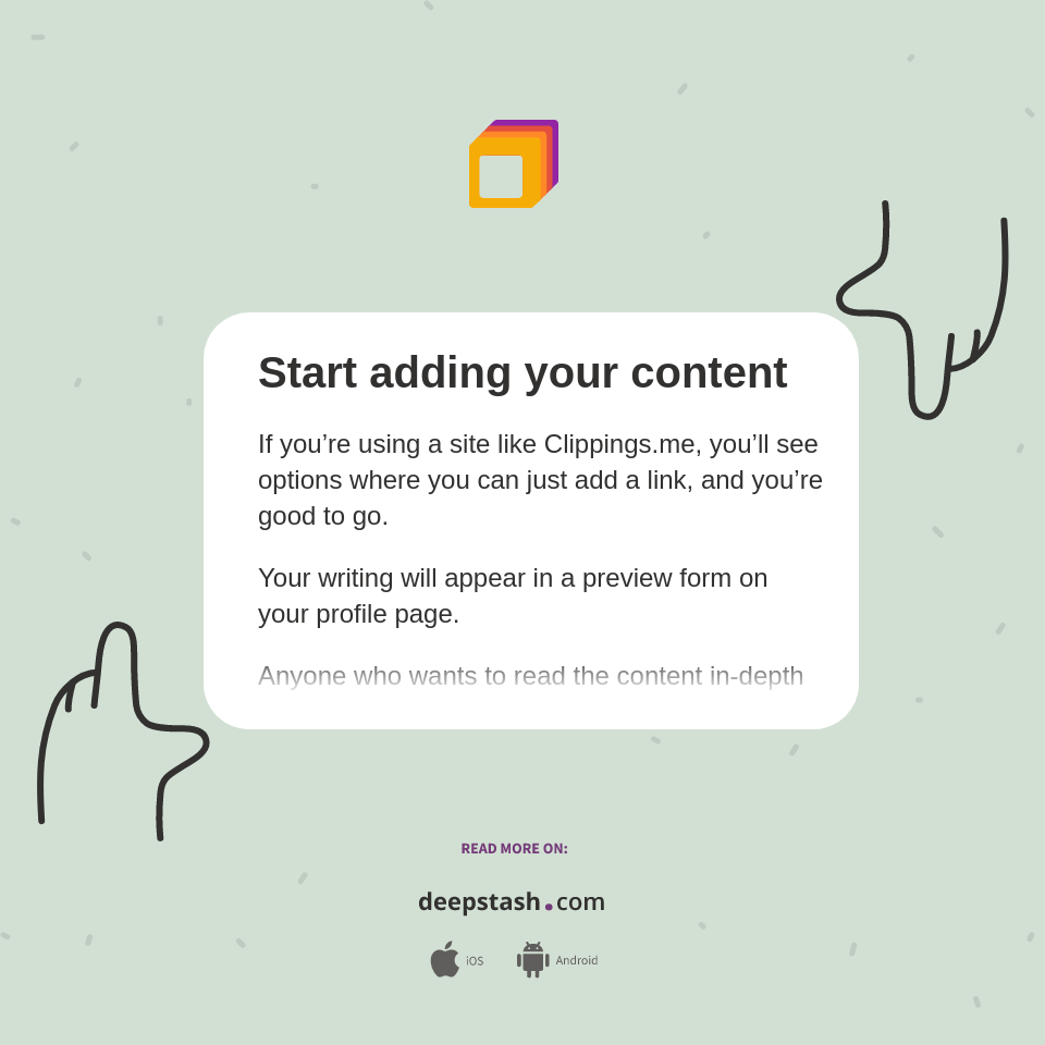 Start adding your content - Deepstash