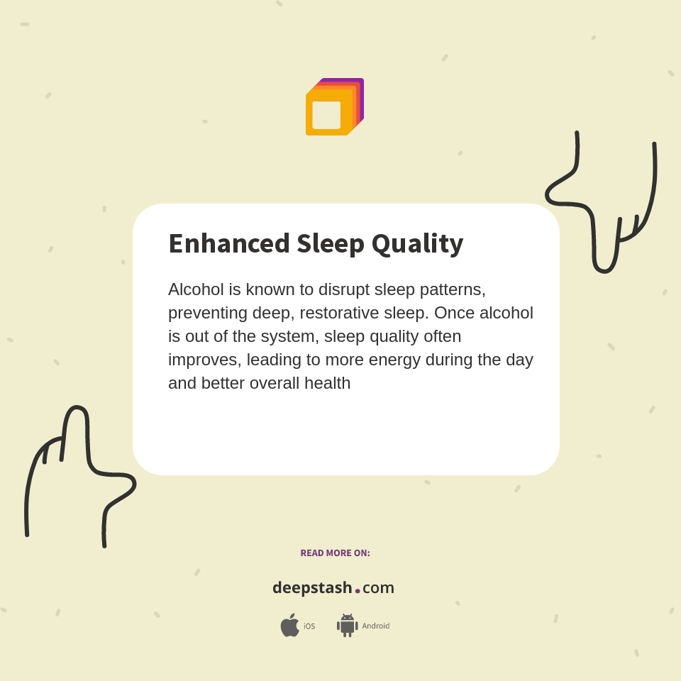 Enhanced Sleep Quality - Deepstash