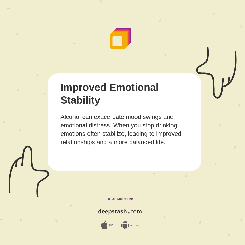 Improved Emotional Stability - Deepstash