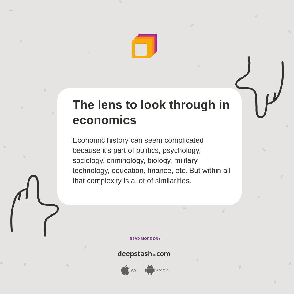 The lens to look through in economics - Deepstash