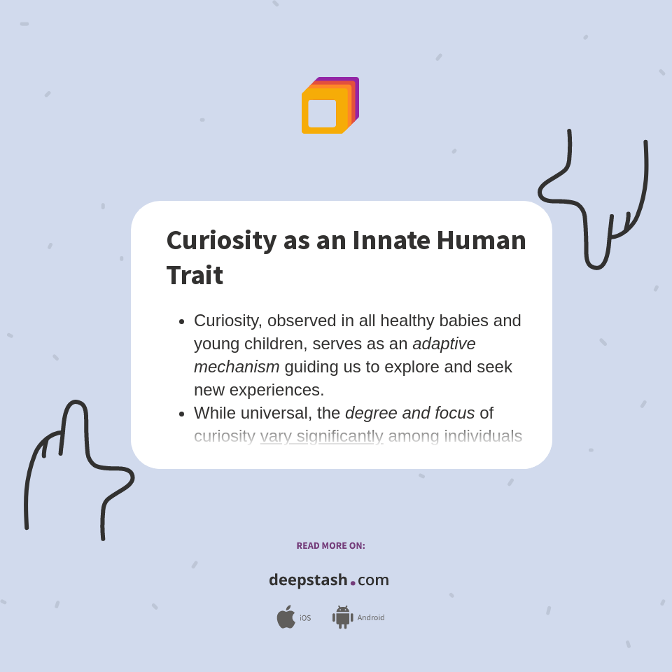Curiosity as an Innate Human Trait - Deepstash