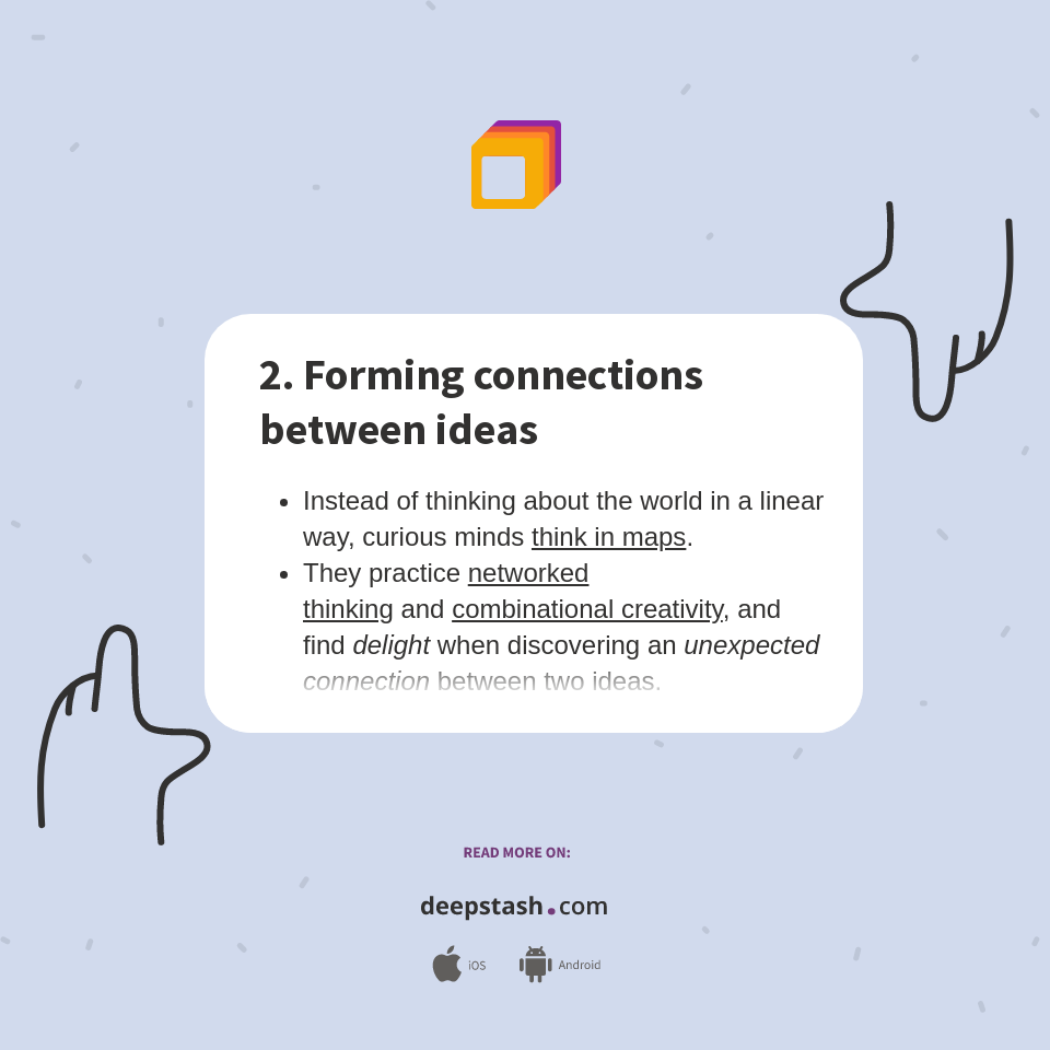 2. Forming connections between ideas - Deepstash