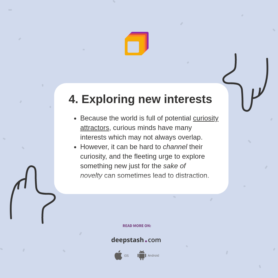 4. Exploring new interests - Deepstash