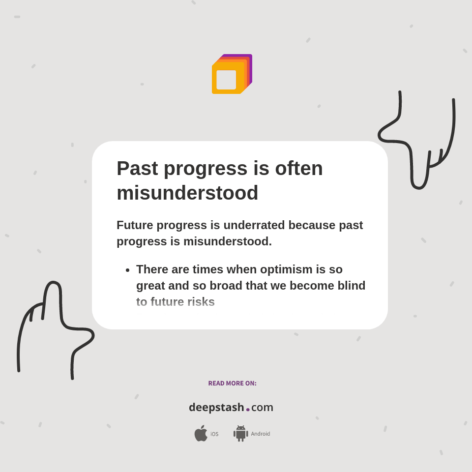 Past progress is often misunderstood - Deepstash