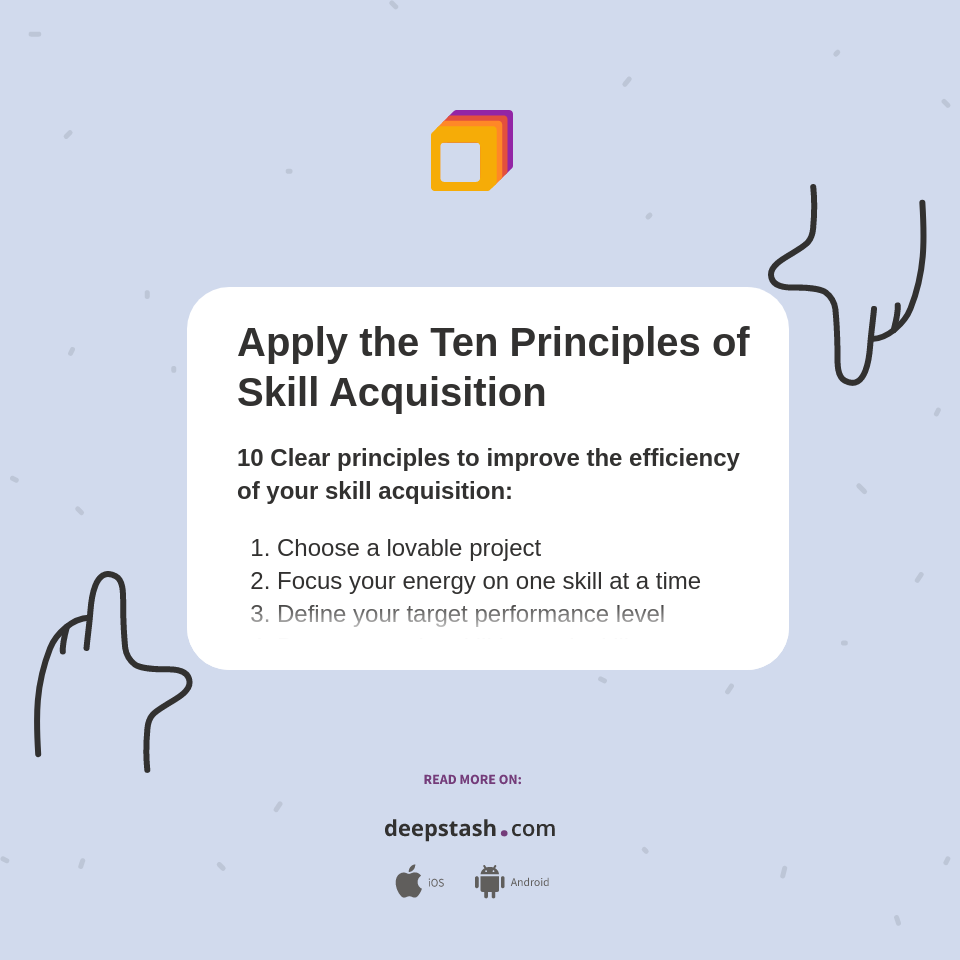Apply the Ten Principles of Skill Acquisition - Deepstash