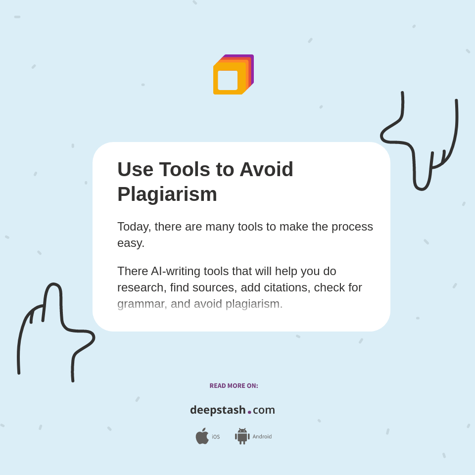 Use Tools to Avoid Plagiarism - Deepstash
