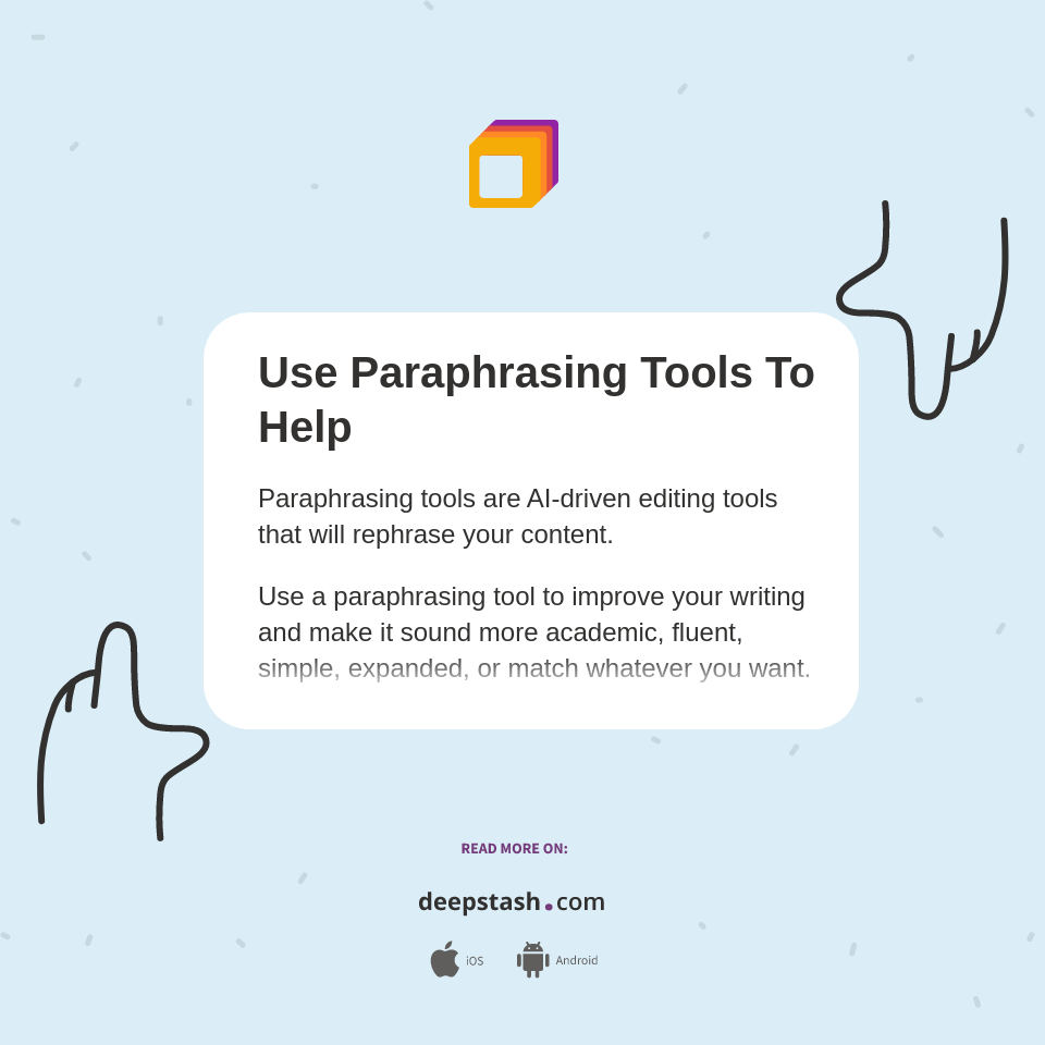 Use Paraphrasing Tools To Help - Deepstash