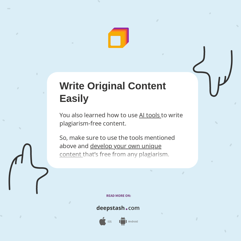 Write Original Content Easily - Deepstash