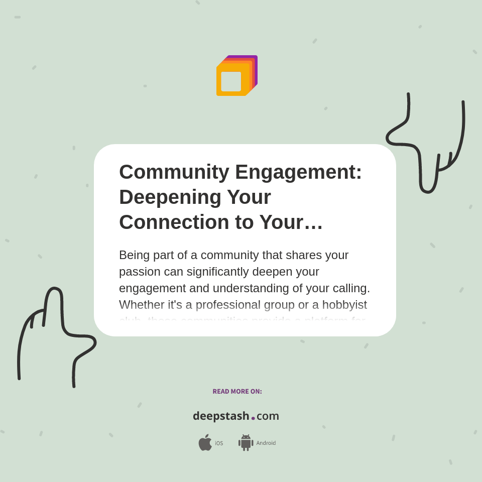 Community Engagement: Deepening Your Connection to Your Passion - Deepstash