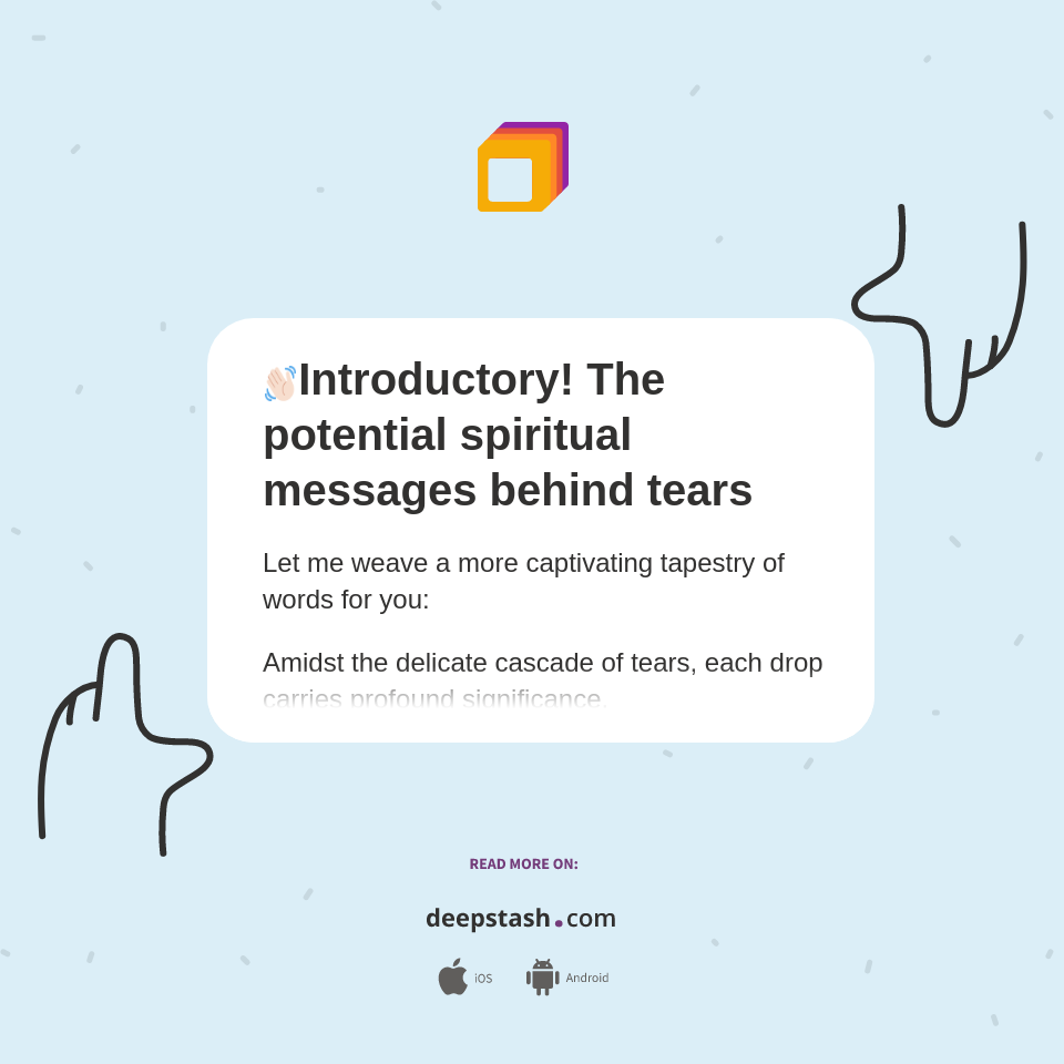 👋🏻Introductory! The potential spiritual messages behind tears - Deepstash