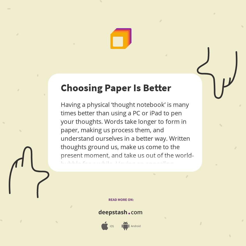 Choosing Paper Is Better - Deepstash