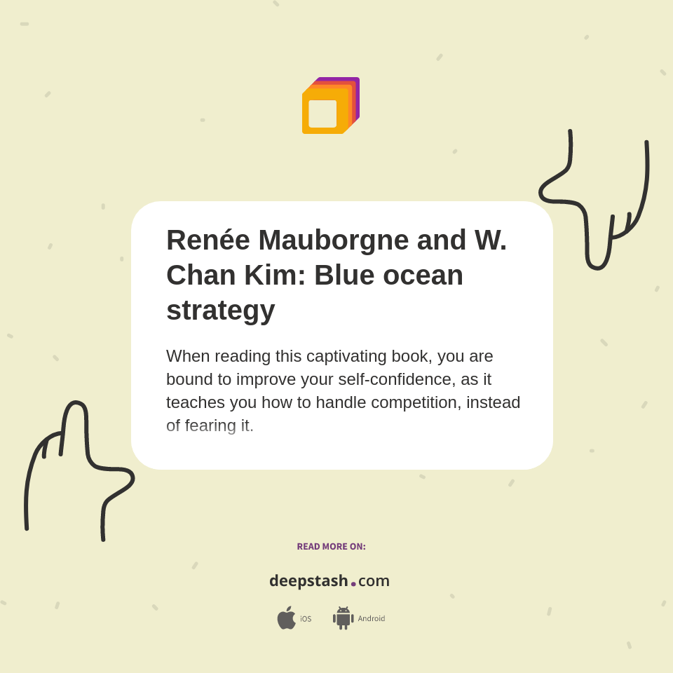 Renée Mauborgne and W. Chan Kim: Blue ocean strategy - Deepstash