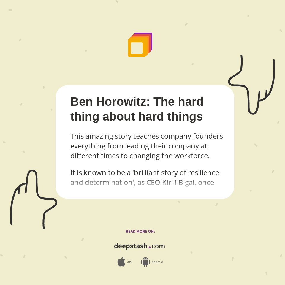 Ben Horowitz: The hard thing about hard things - Deepstash