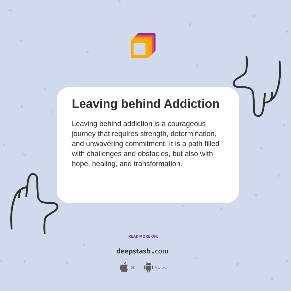 Leaving behind Addiction - Deepstash