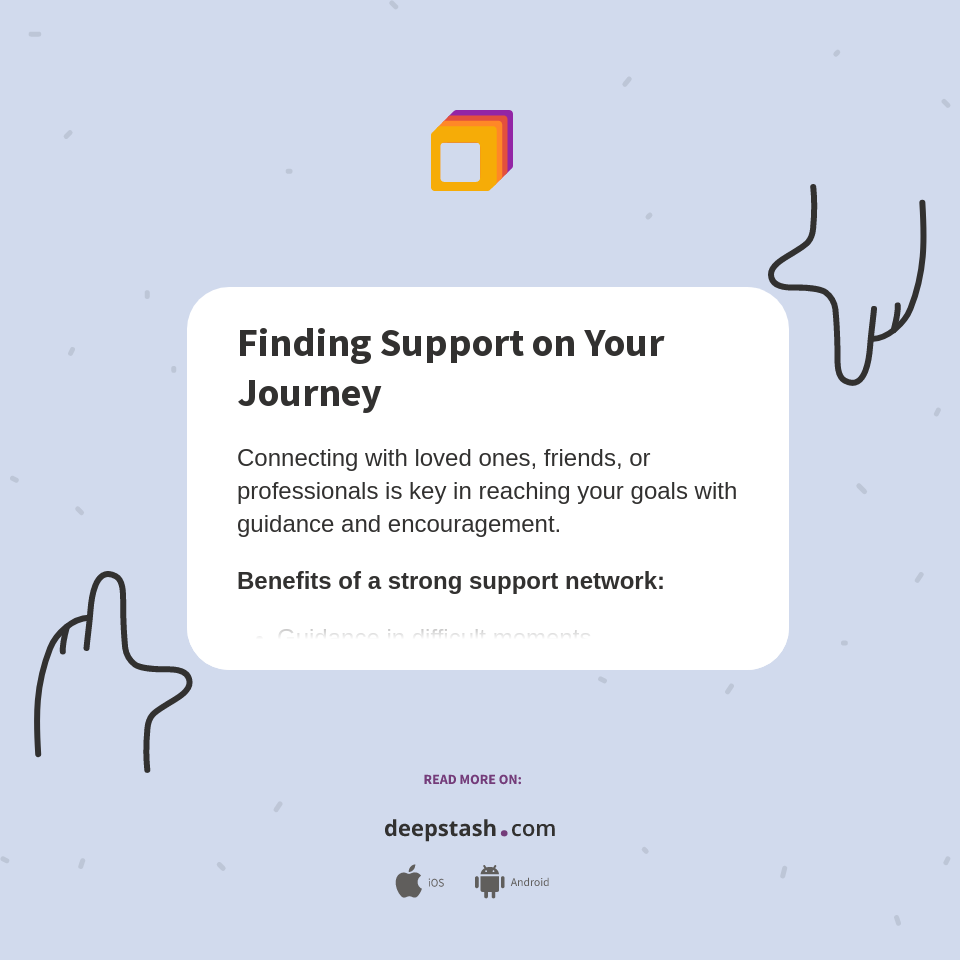 Finding Support on Your Journey - Deepstash