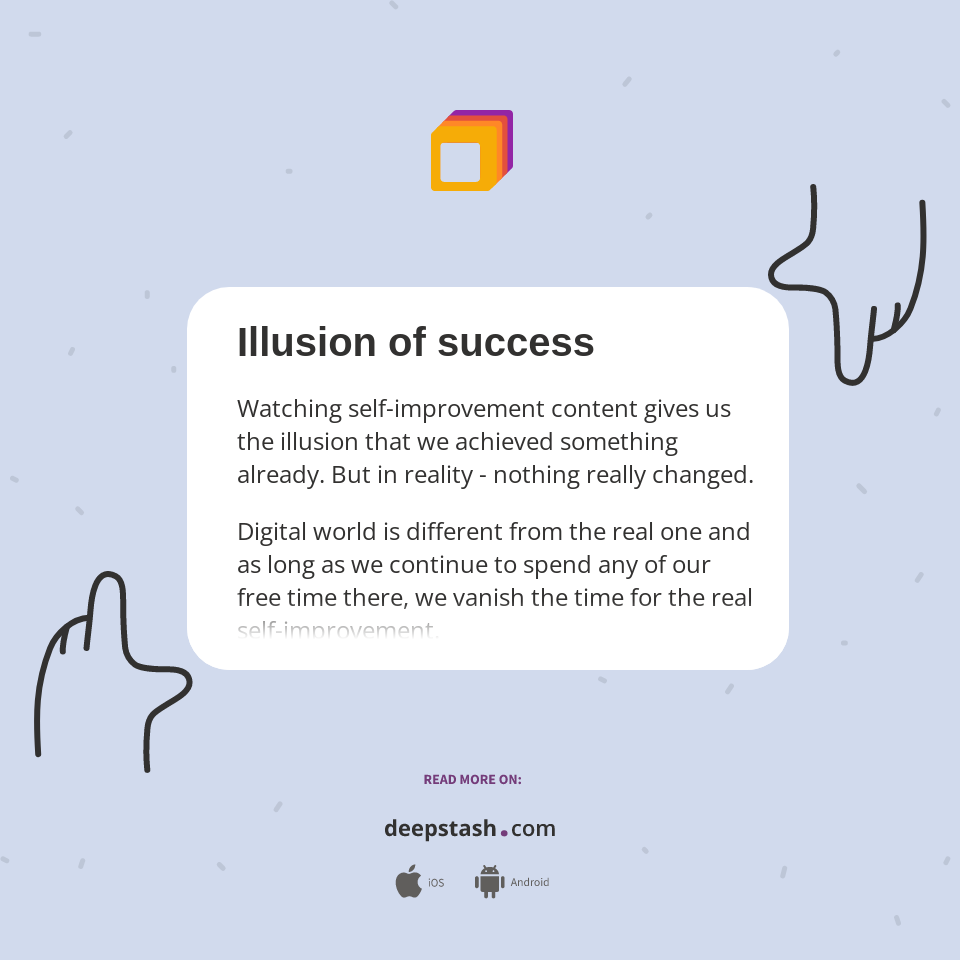 Illusion of success - Deepstash