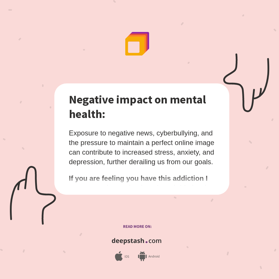 Negative impact on mental health: - Deepstash