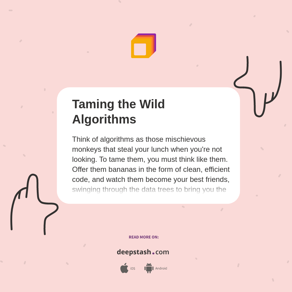 Taming the Wild Algorithms - Deepstash