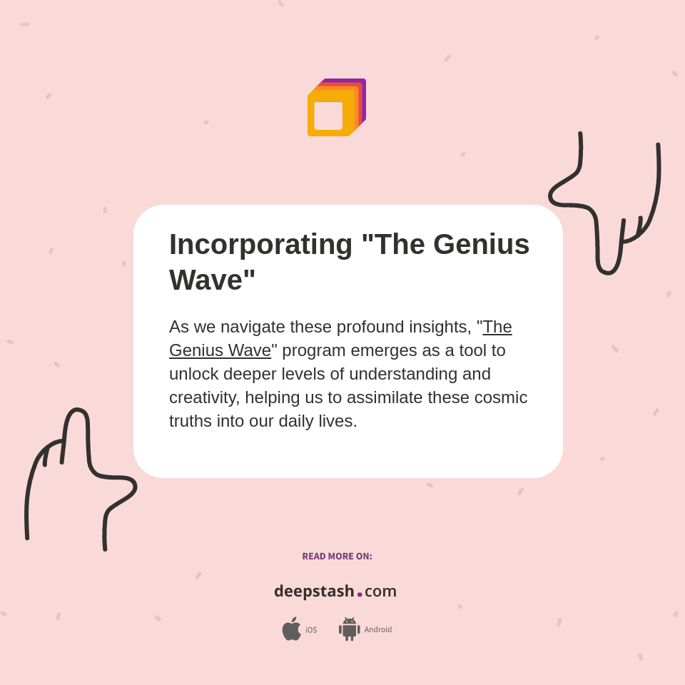 Incorporating "The Genius Wave" - Deepstash