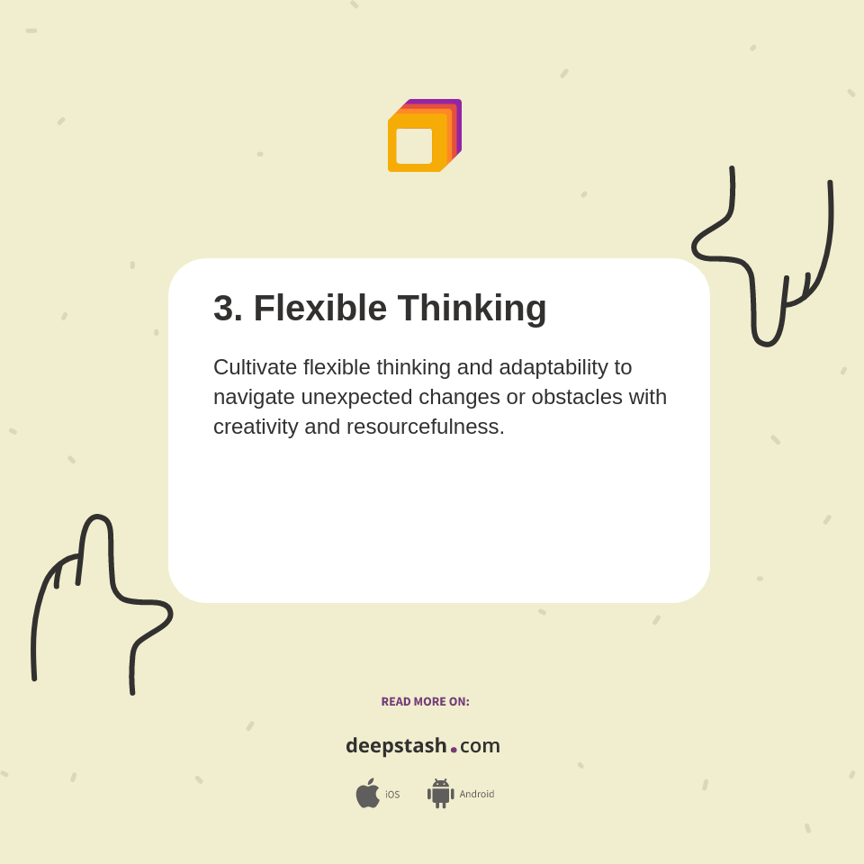 3. Flexible Thinking - Deepstash