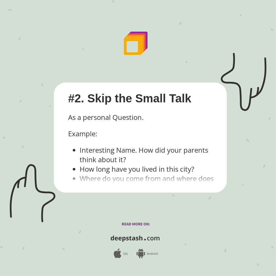 #2. Skip the Small Talk - Deepstash