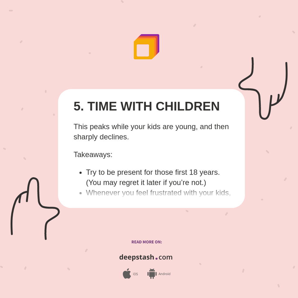 5. TIME WITH CHILDREN - Deepstash