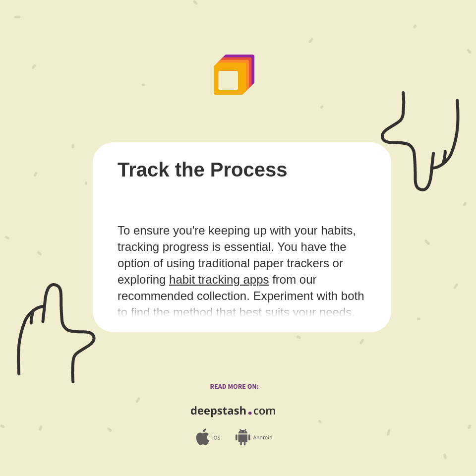 Track the Process - Deepstash