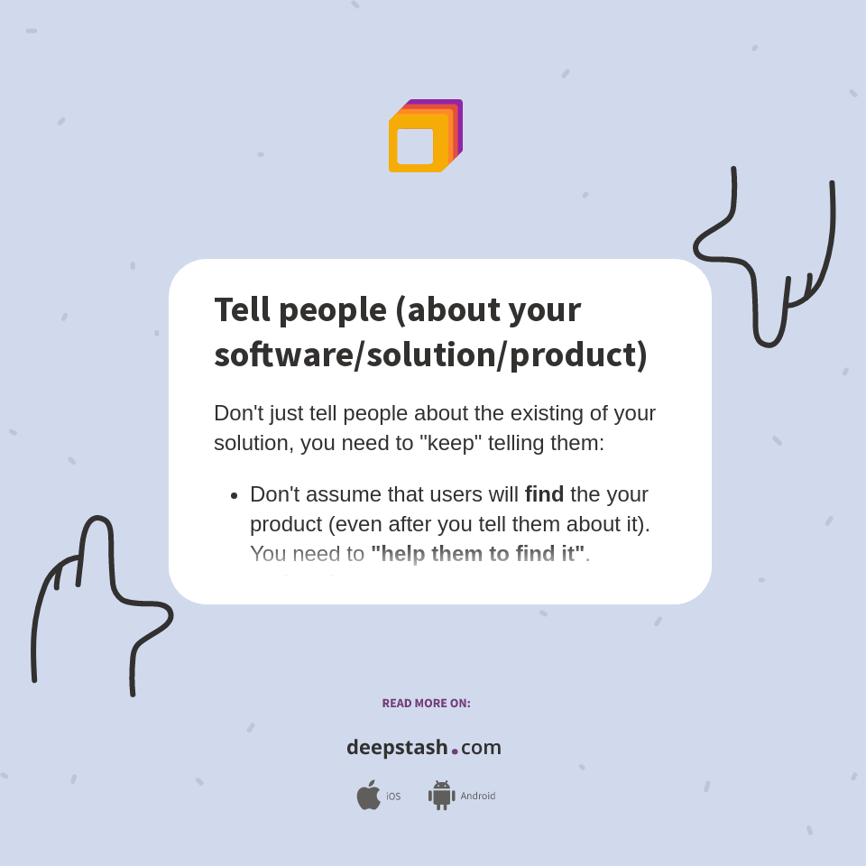 Tell people (about your software/solution/product) - Deepstash
