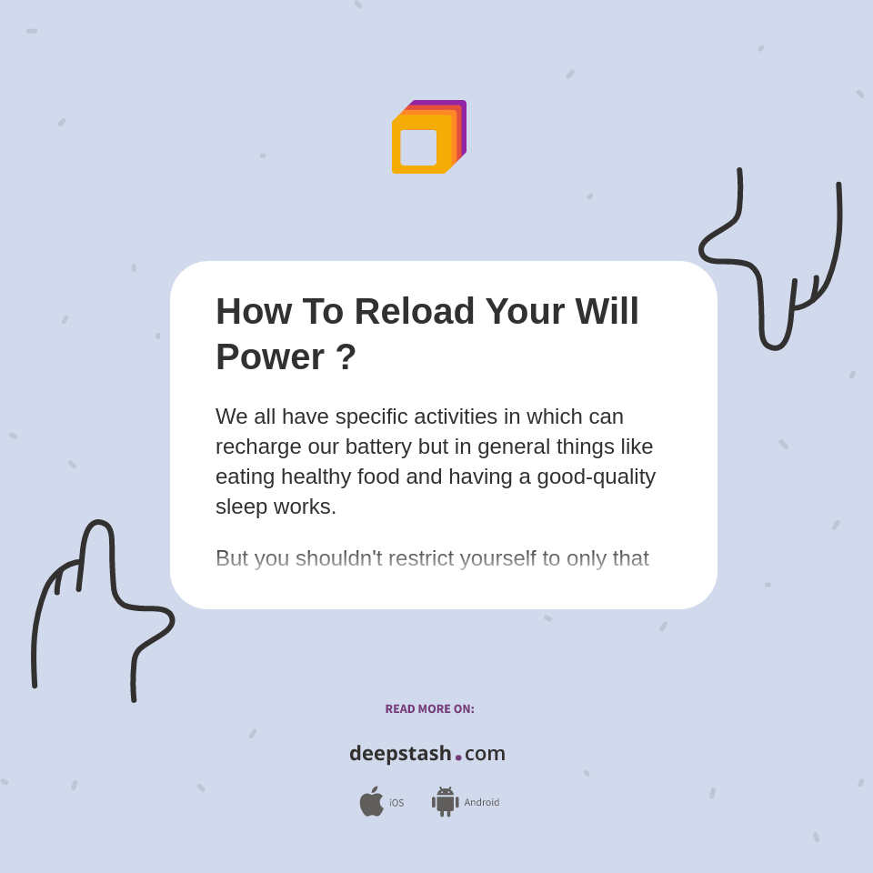 How To Reload Your Will Power ? - Deepstash