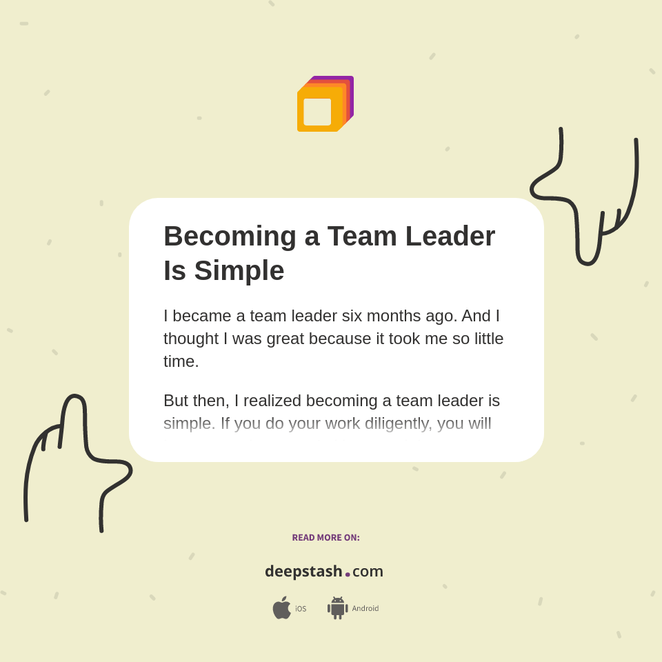 Becoming a Team Leader Is Simple - Deepstash