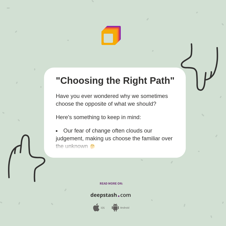 "Choosing the Right Path" - Deepstash