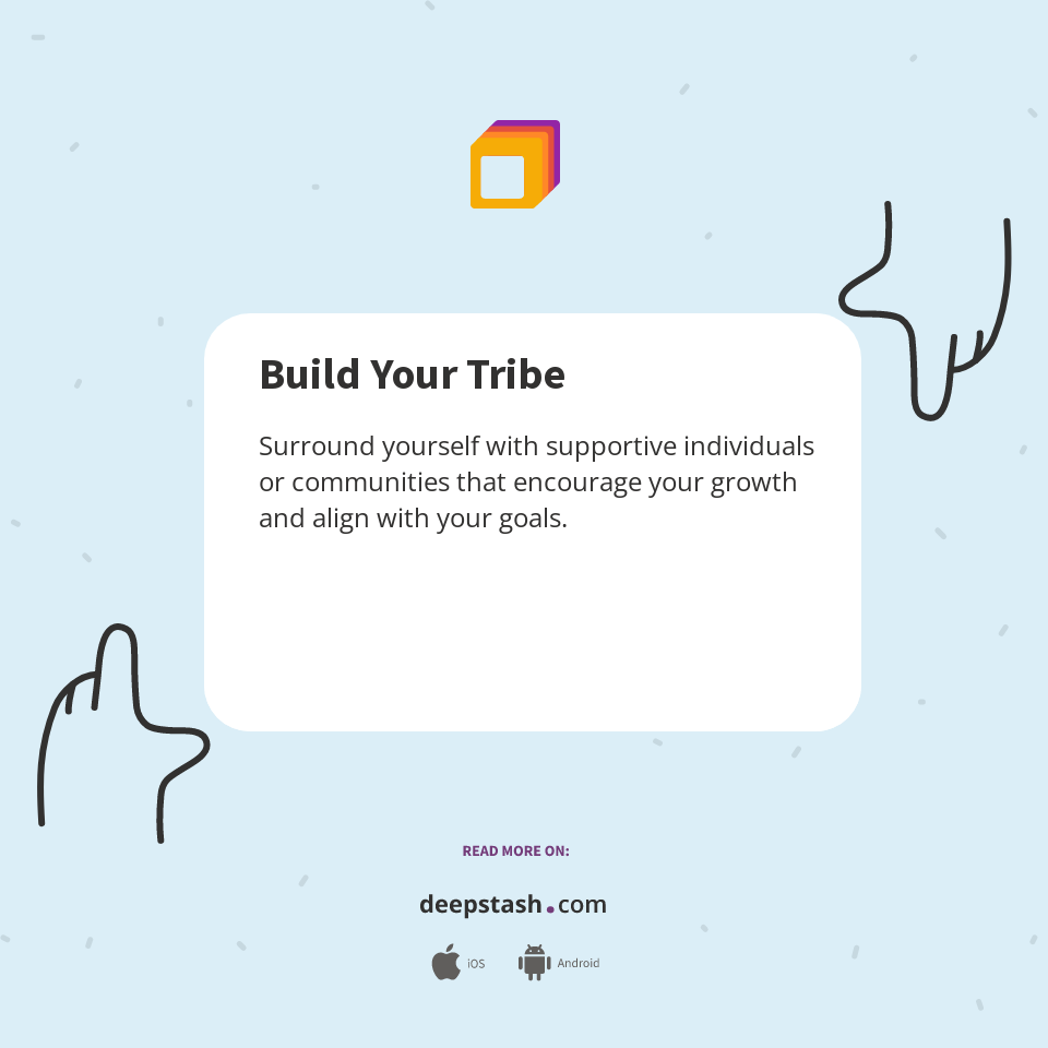 Build Your Tribe - Deepstash