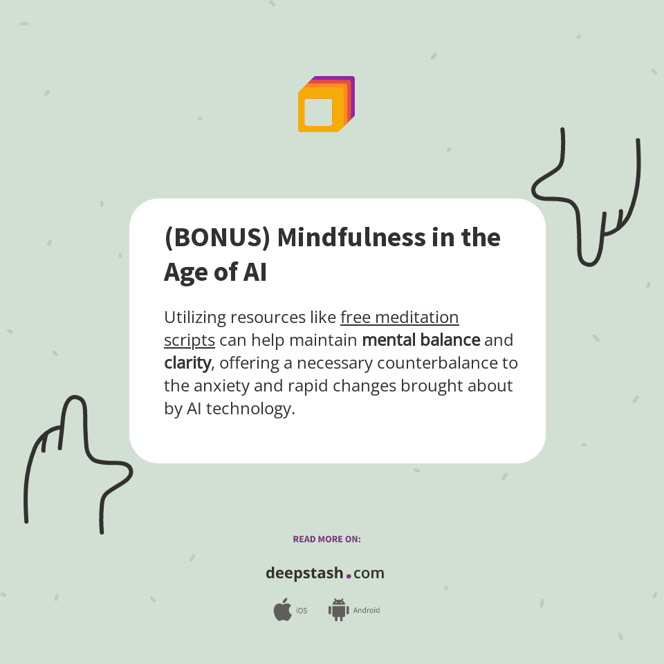 (BONUS) Mindfulness in the Age of AI - Deepstash