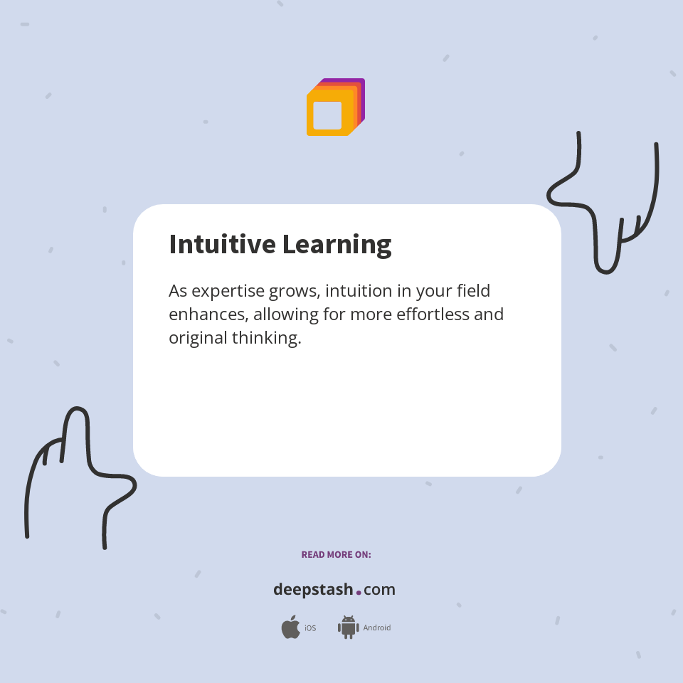 Intuitive Learning - Deepstash