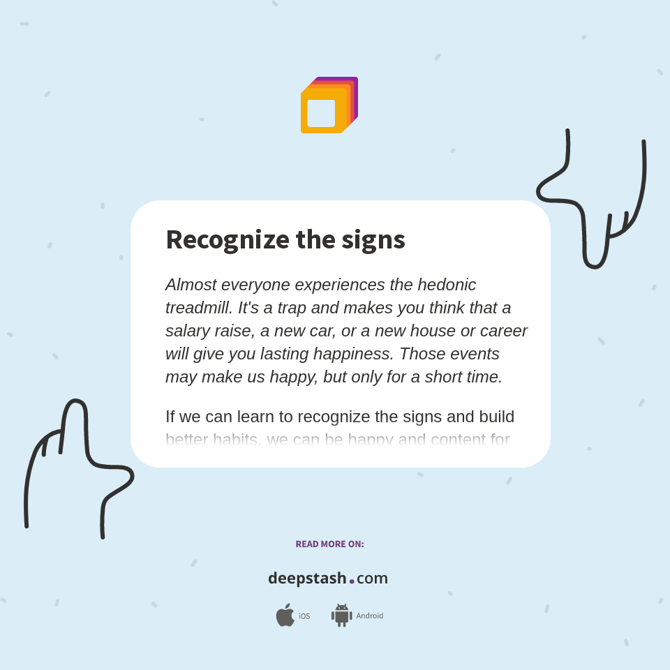 Recognize the signs - Deepstash