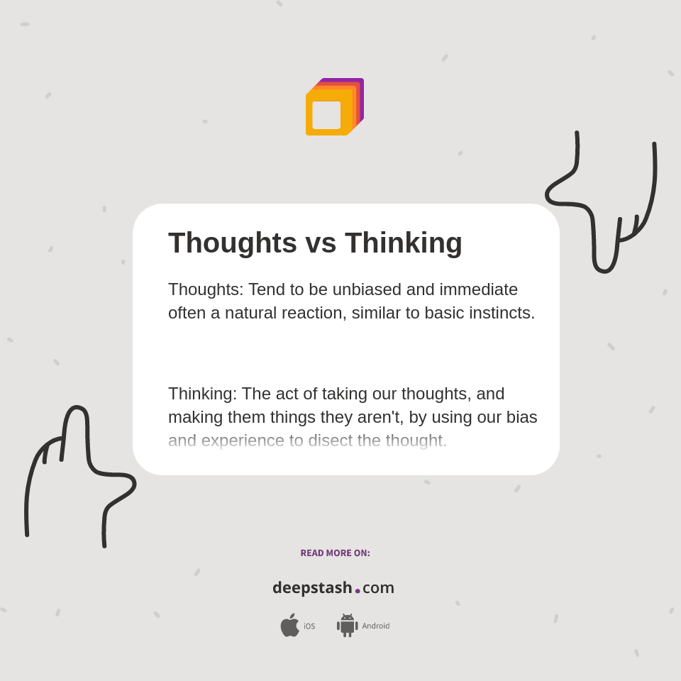 Thoughts vs Thinking - Deepstash