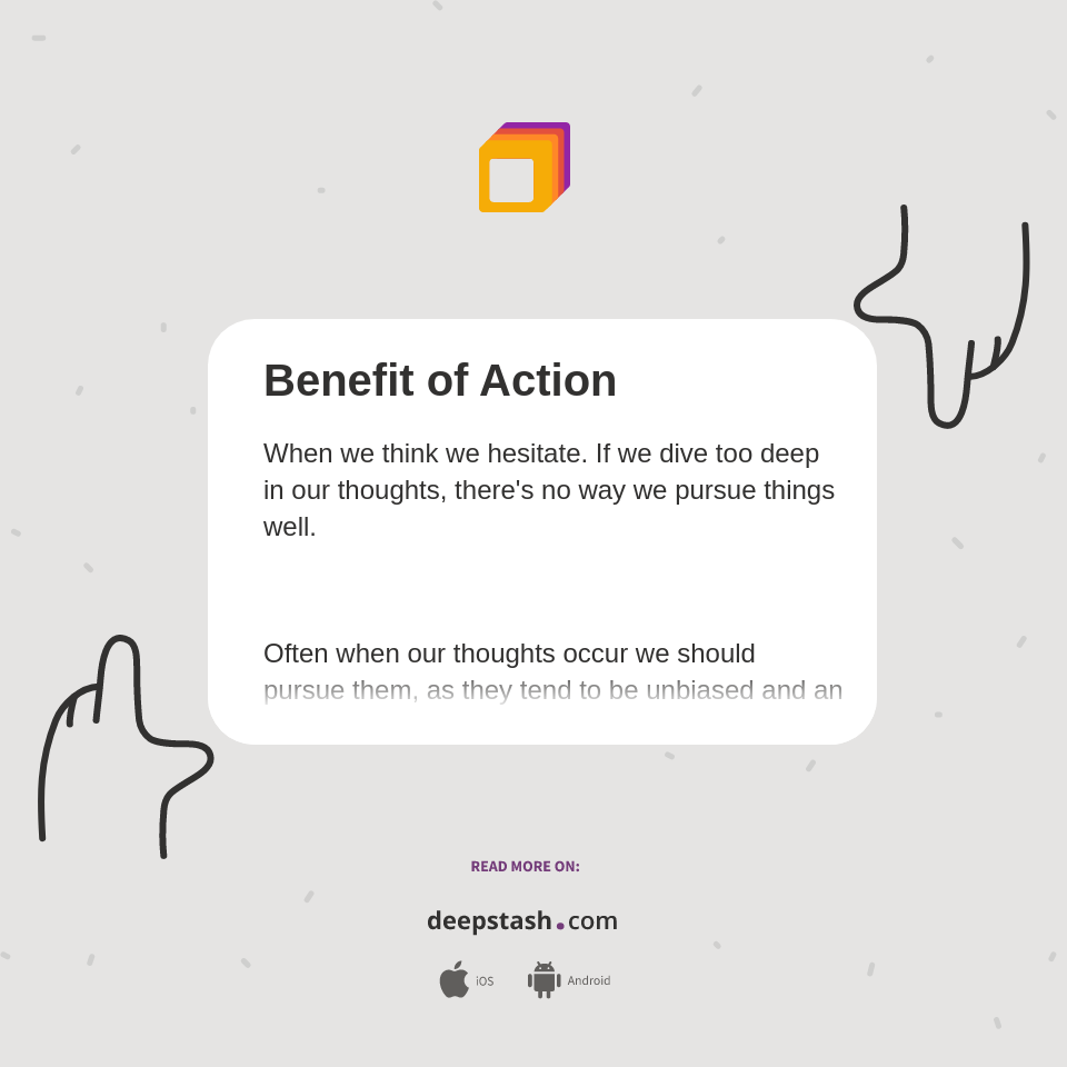 Benefit of Action - Deepstash