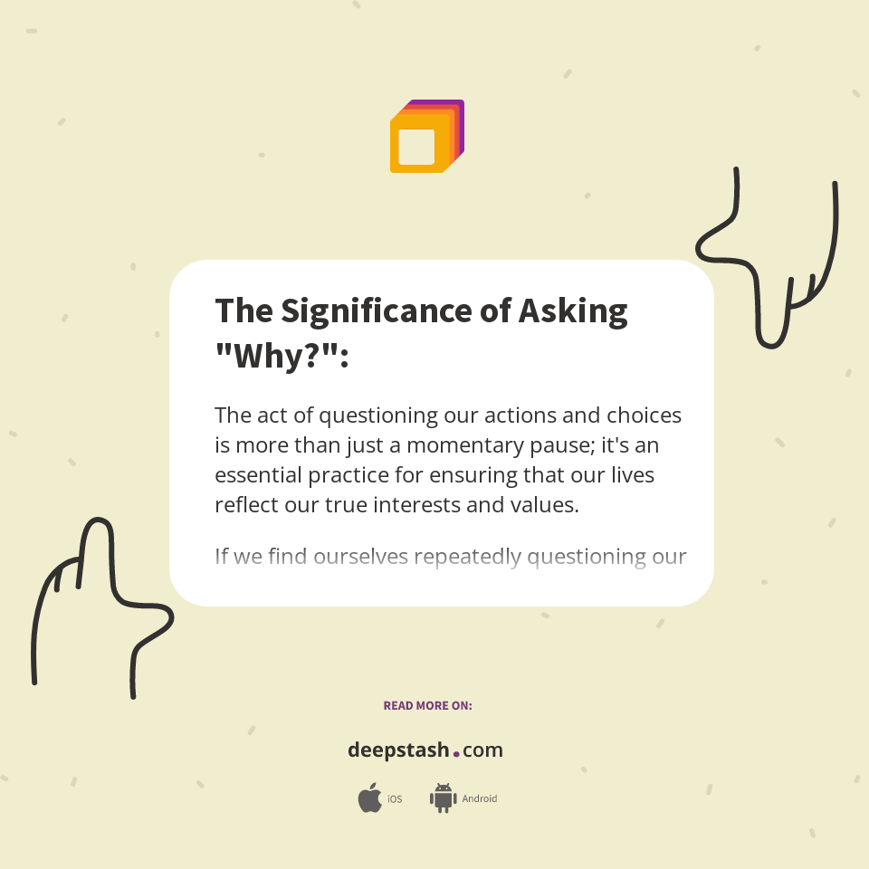 The Significance of Asking "Why?": - Deepstash
