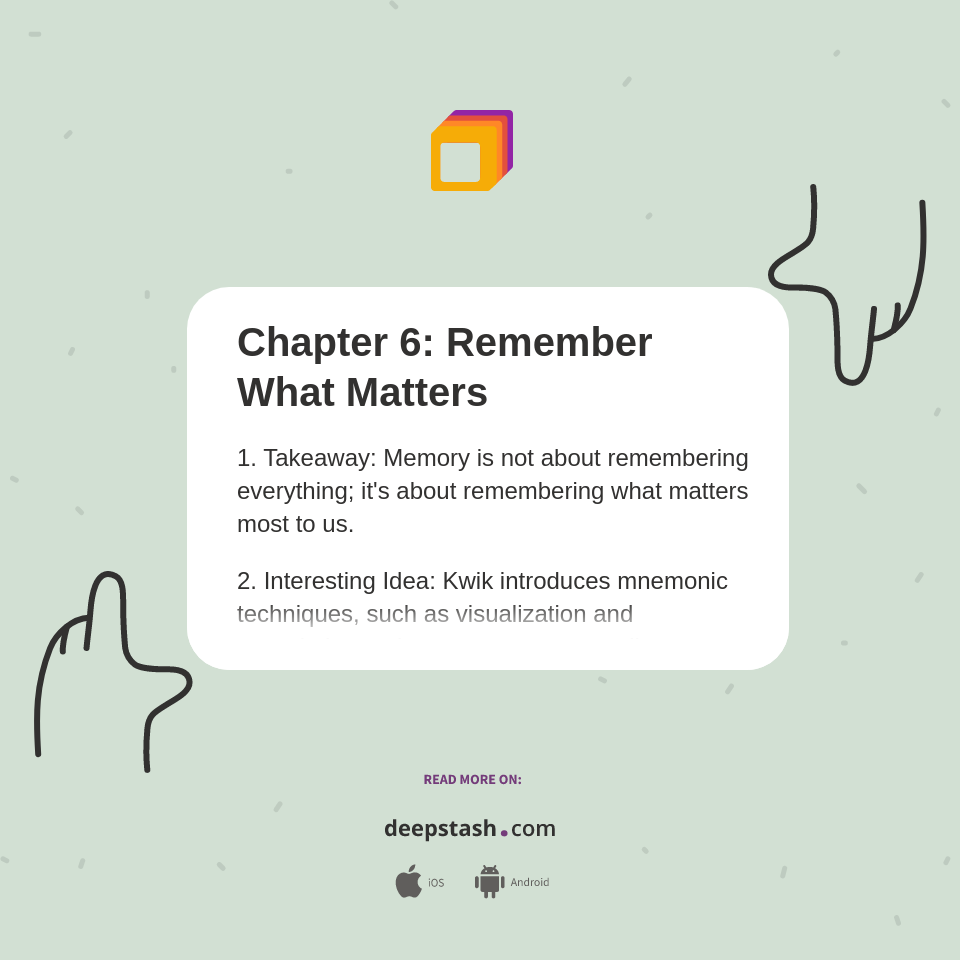 Chapter 6: Remember What Matters - Deepstash