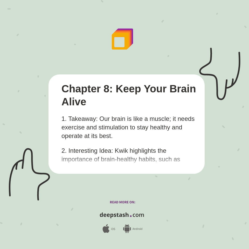 Chapter 8: Keep Your Brain Alive - Deepstash