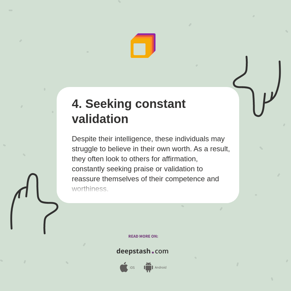 4. Seeking constant validation - Deepstash