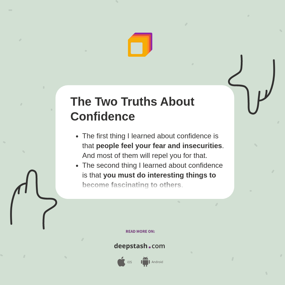 The Two Truths About Confidence - Deepstash