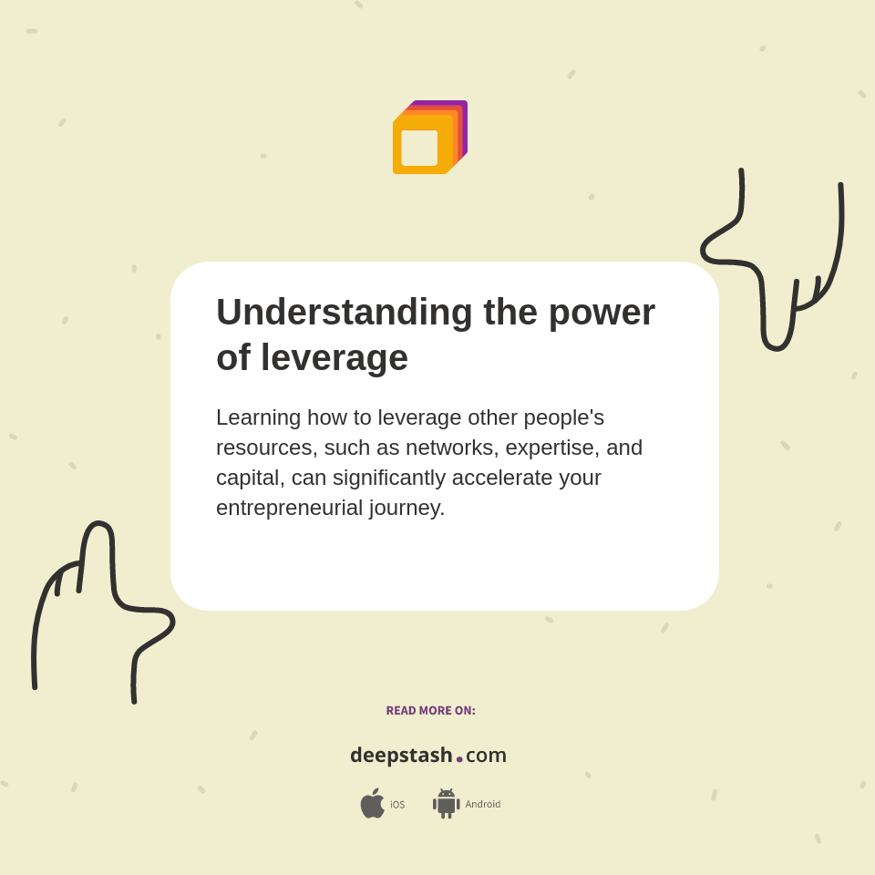 Understanding the power of leverage - Deepstash