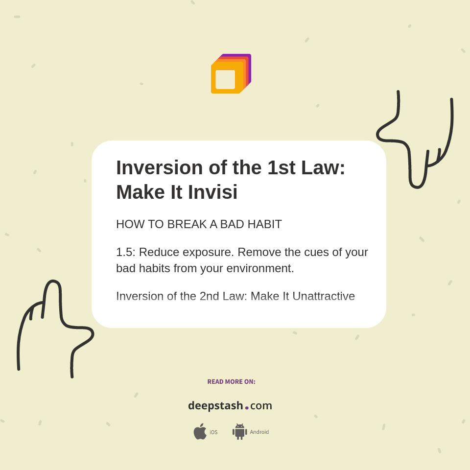 Inversion of the 1st Law: Make It Invisi - Deepstash